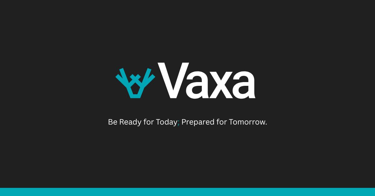 Vaxa Group | Be Ready for Today. Prepared for Tomorrow.